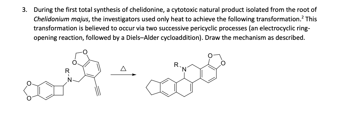 Solved 3. During the first total synthesis of chelidonine, a | Chegg.com