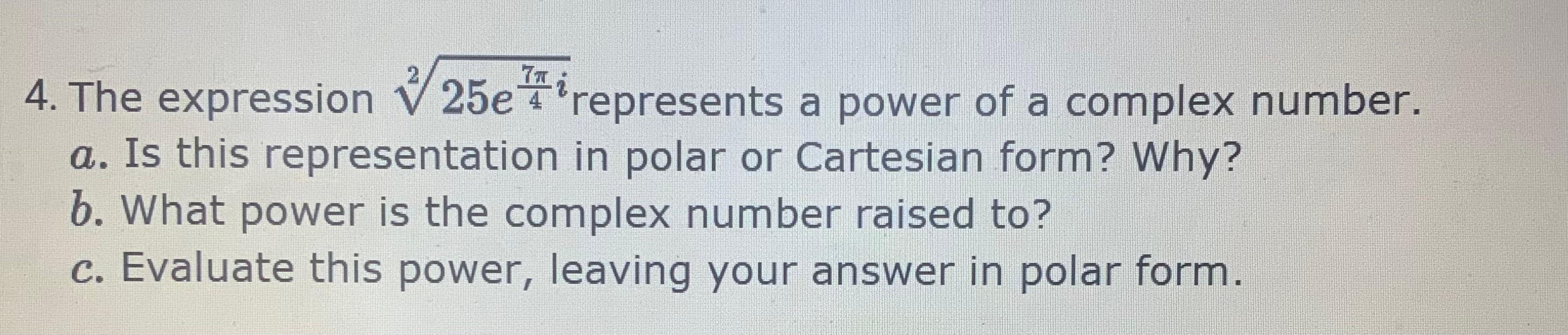 Solved 4. The expression 25e Firepresents a power of a | Chegg.com
