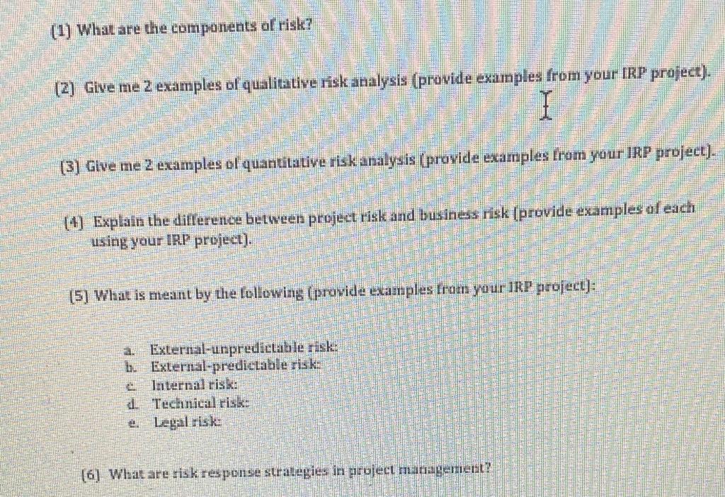 Solved (1) What are the components of risk? [2] Give me 2 | Chegg.com