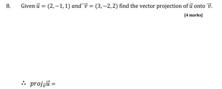Solved 8. Given u=(2,−1,1) and v=(3,−2,2) find the vector | Chegg.com