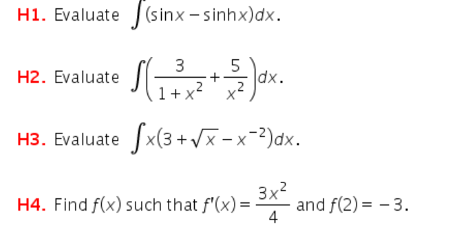 Solved H1. Evaluate J(sinx - sinhx)dx. H2. Evaluate + }. H3. | Chegg.com