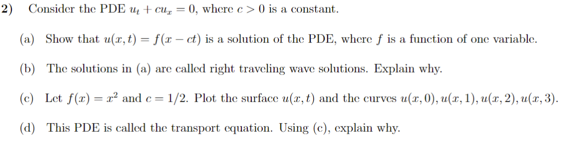 2) Consider the PDE ut+cux=0, where c>0 is a | Chegg.com