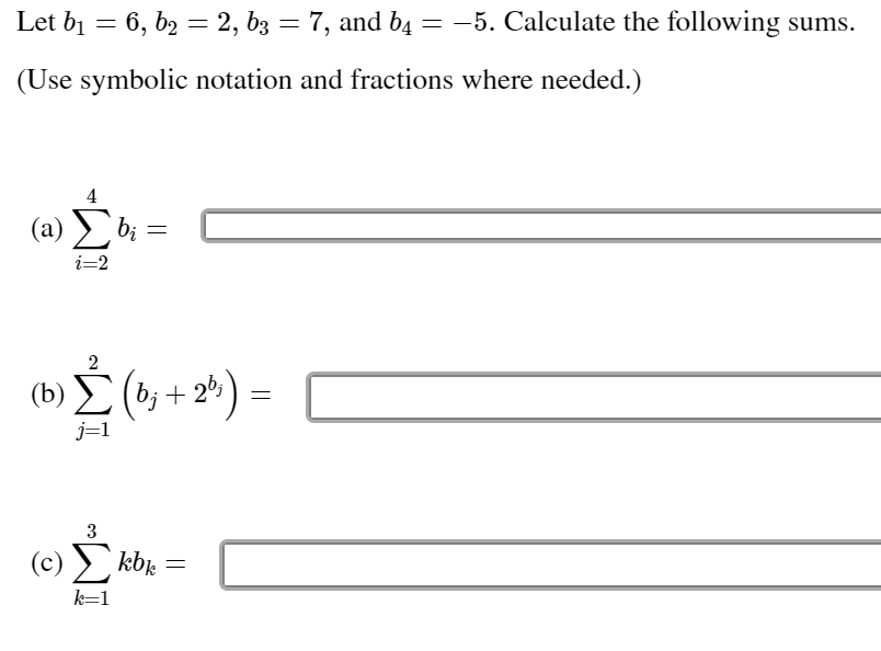 Solved Let bj = 6, b2 = 2, b3 = 7, and b4 = -5. Calculate | Chegg.com
