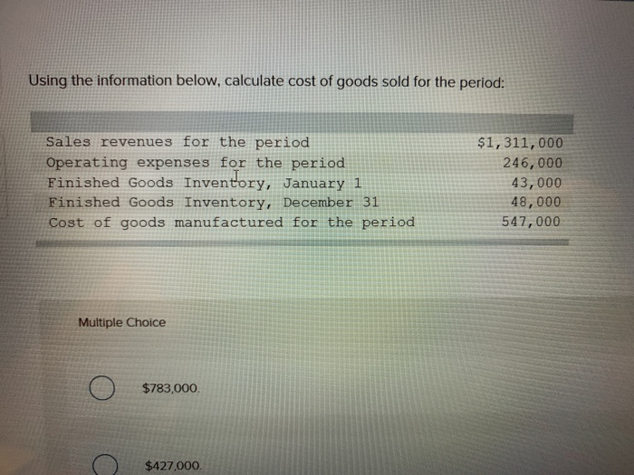 Solved Using the information below, calculate cost of goods | Chegg.com