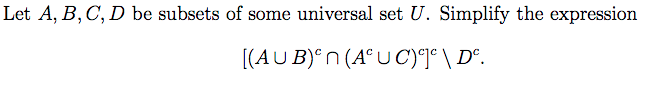Solved Let A, B, C, D be subsets of some universal set U. | Chegg.com