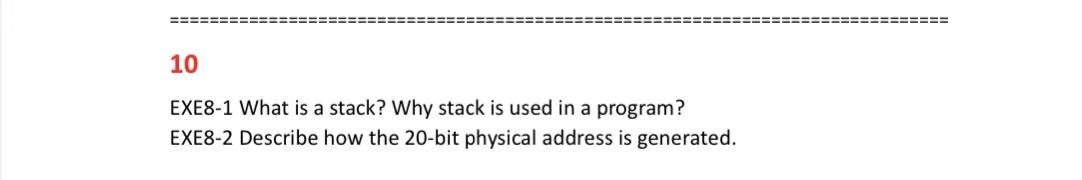 Solved ======== 10 EXE8-1 What is a stack? Why stack is used | Chegg.com