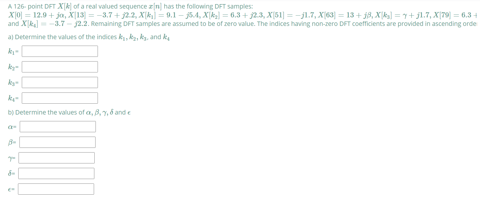 Solved A 126-point DFT X[k] of a real valued sequence x [n] | Chegg.com