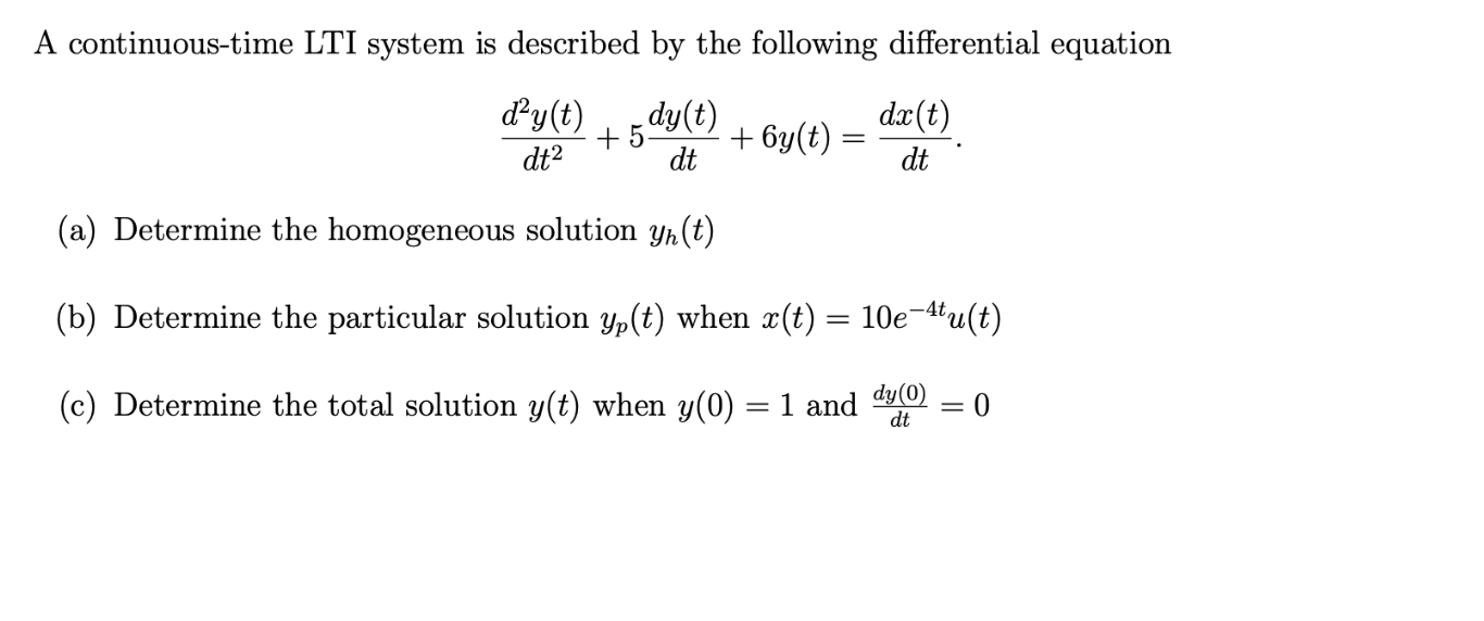 A continuous-time LTI system is described by the | Chegg.com