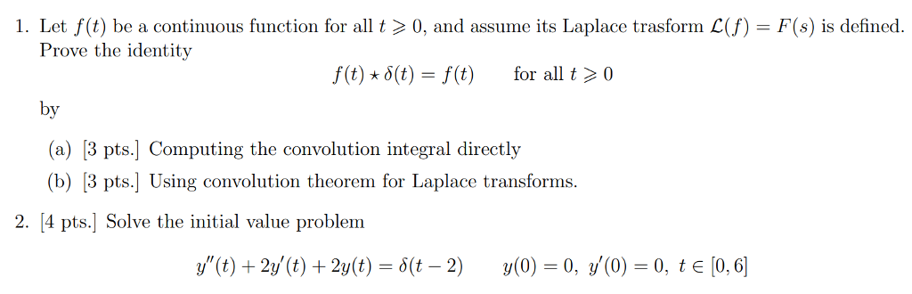 Solved 1. Let f(t) be a continuous function for all t 0, and | Chegg.com