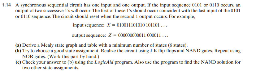 Solved 14 A Synchronous Sequential Circuit Has One Input And 