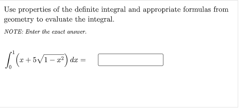 Solved Use properties of the definite integral and | Chegg.com