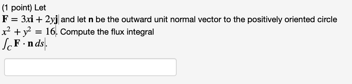 Solved (1 point) Let F = 3xi + 2yj and let n be the outward | Chegg.com
