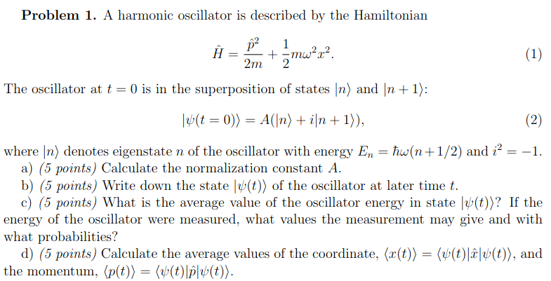 Solved Problem 1. A harmonic oscillator is described by the | Chegg.com