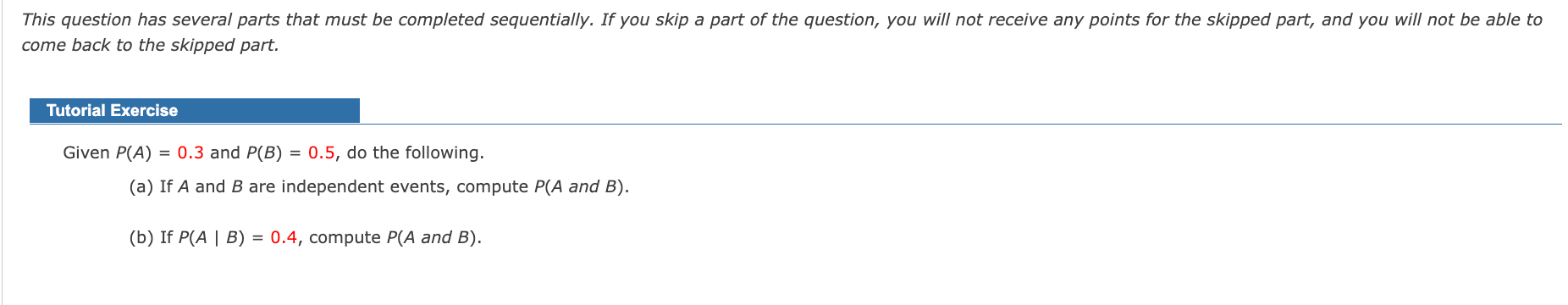 Solved ome back to the skipped part. Tutorial Exercise Given | Chegg.com