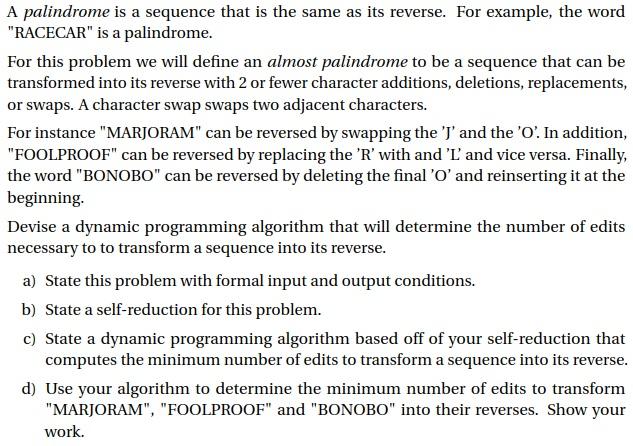 Solved A palindrome is a sequence that is the same as its | Chegg.com