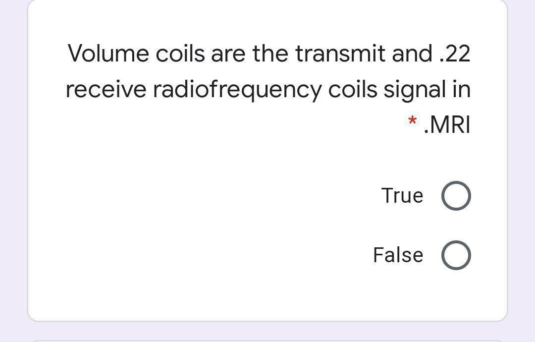 Solved Volume coils are the transmit and .22 receive | Chegg.com