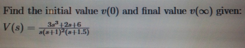 Solved Find the initial value v(0) and final value v(oo) | Chegg.com