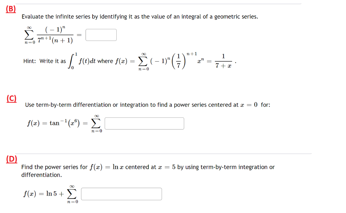 Solved (B) Evaluate the infinite series by identifying it as | Chegg.com