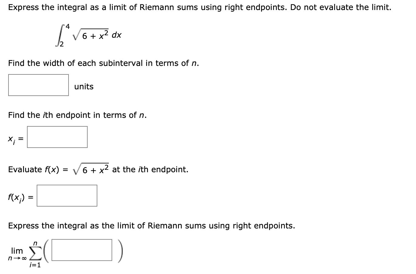 Solved Express the integral as a limit of Riemann sums using | Chegg.com