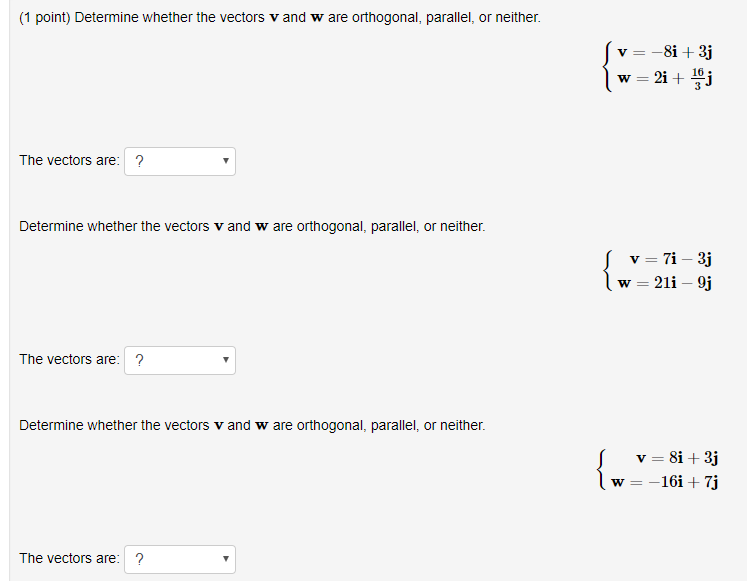 Solved 1 Point Determine Whether The Vectors V And W Are
