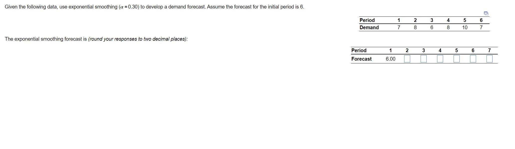 [Solved]: Given the following data, use exponential smoothi
