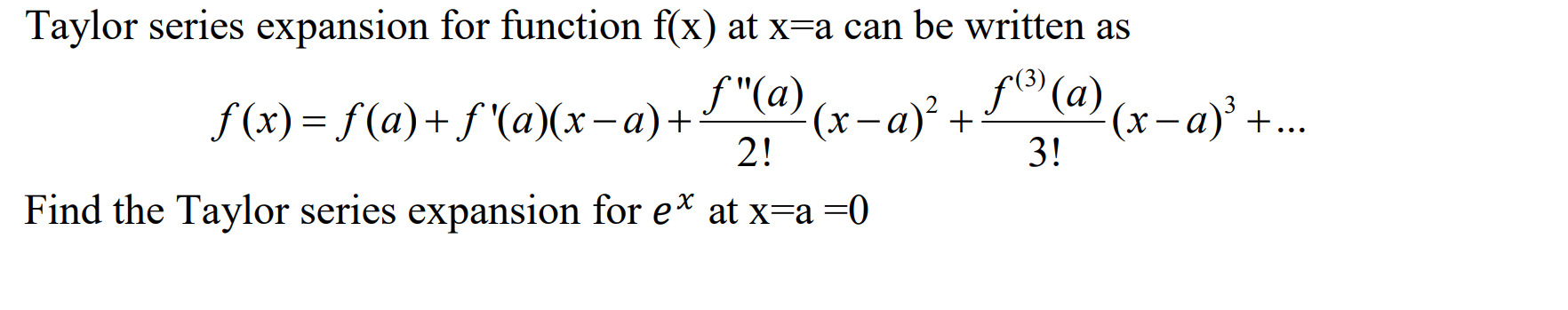 Solved Taylor series expansion for function f(x) at x=a can | Chegg.com