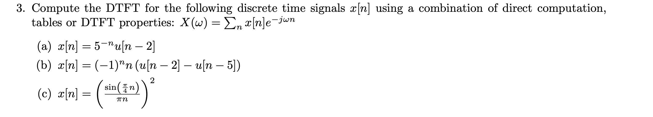 Solved in 3. Compute the DTFT for the following discrete | Chegg.com