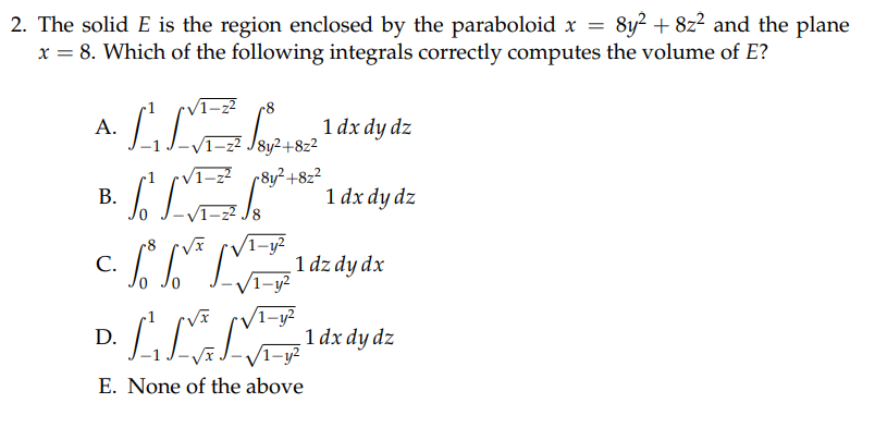 Solved 2. The solid E is the region enclosed by the | Chegg.com