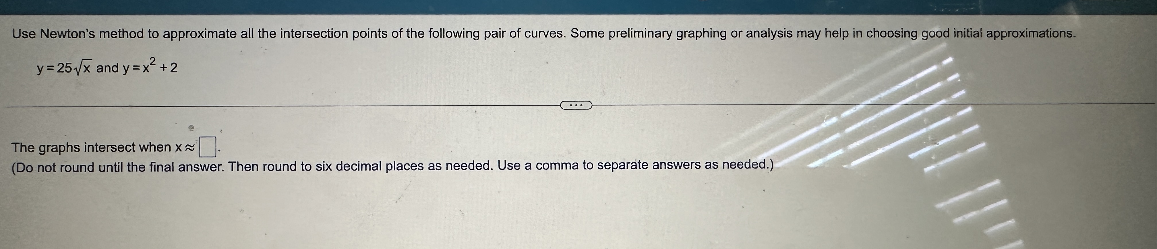 Solved Use Newton's method to approximate all the | Chegg.com