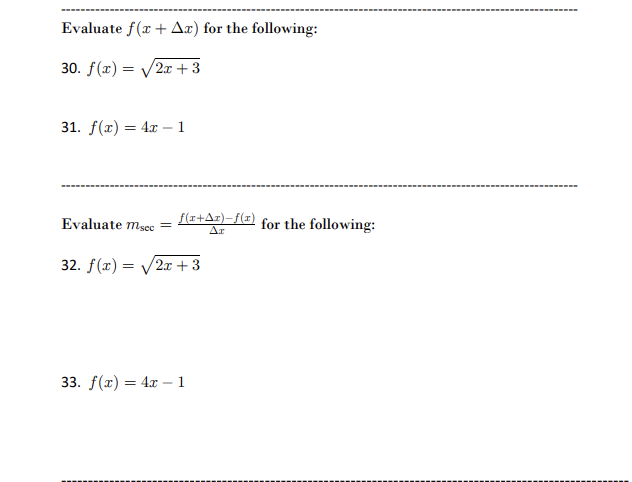 Solved Evaluate f(x+Δx) for the following: 30. f(x)=2x+3 31. | Chegg.com