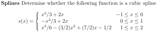 Solved Splines Determine whether the following function is a | Chegg.com