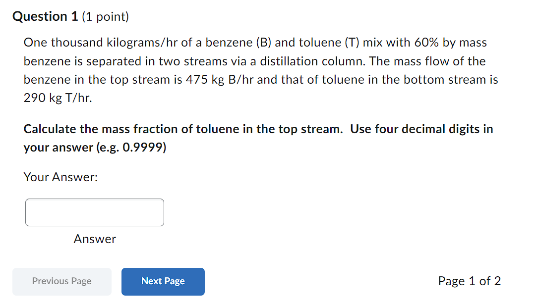 Solved One thousand kilograms/hr of a benzene (B) and | Chegg.com