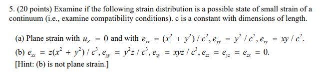 Solved 5. ( 20 points) Examine if the following strain | Chegg.com