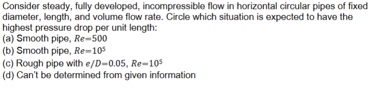 Solved Consider steady, fully developed, incompressible flow | Chegg.com