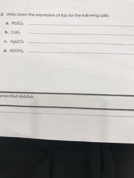 Solved 3. Write down the expression of Ksp for the following | Chegg.com