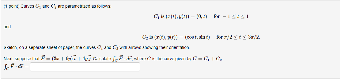 Solved (1 ﻿point) ﻿Curves C1 ﻿and C2 ﻿are parametrized as | Chegg.com