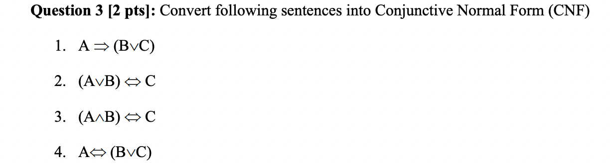 Solved Question 3 [2 pts]: Convert following sentences into | Chegg.com