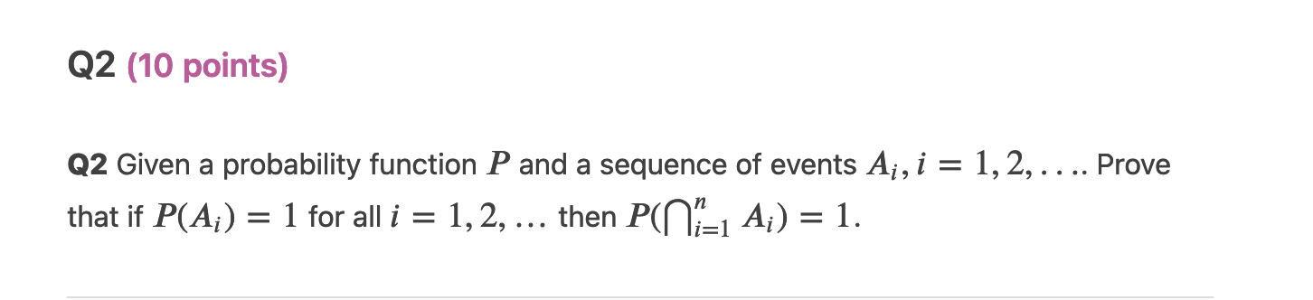 Solved Q2 Given a probability function P and a sequence of | Chegg.com