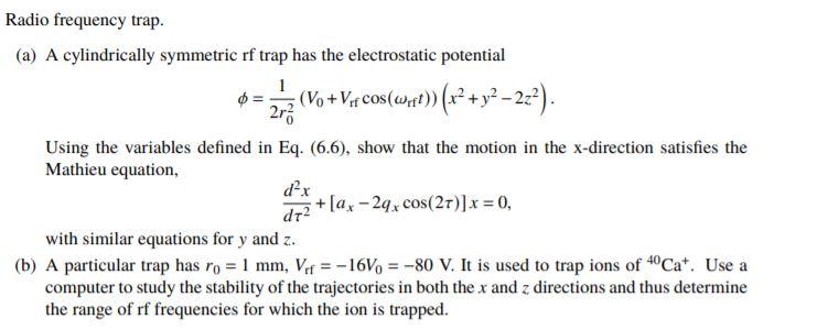 Solved Radio frequency trap. (a) A cylindrically symmetric | Chegg.com