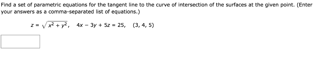 Solved Find a set of parametric equations for the tangent | Chegg.com