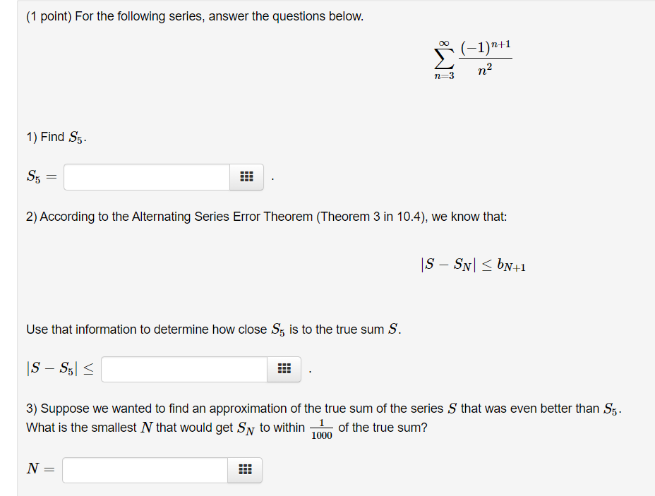Solved (1 point) For the following series, answer the | Chegg.com