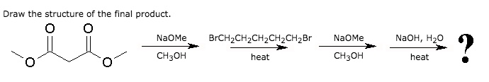 Solved Draw the structure of the final product. 0 NaoMe | Chegg.com