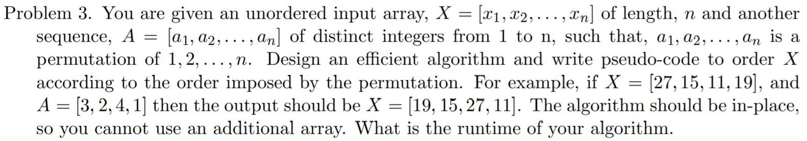 Solved Problem 3 You Are Given An Unordered Input Array X 