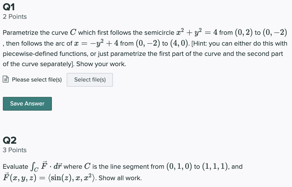 Solved Q1 2 Points Parametrize the curve C which first | Chegg.com