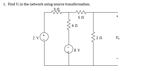Solved 1. Find \\( V_{o} \\) in the network using source | Chegg.com