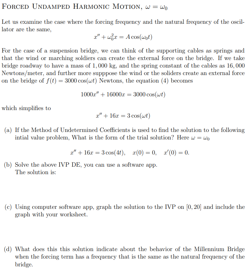 Solved FORCED UNDAMPED HARMONIC MOTION, ω=ω0 Let us examine | Chegg.com