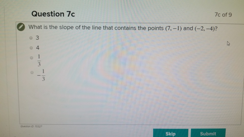 Solved Question 70 7c of 9 What is the slope of the line | Chegg.com