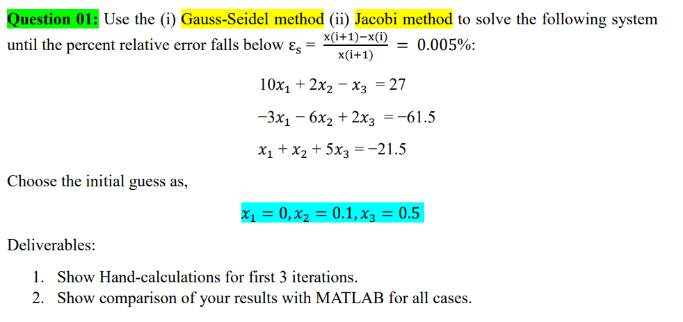 Solved Question 01: Use the (i) Gauss-Seidel method (ii) | Chegg.com