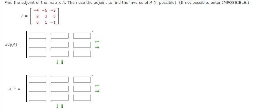 Solved Find the adjoint of the matrix A. Then use the | Chegg.com