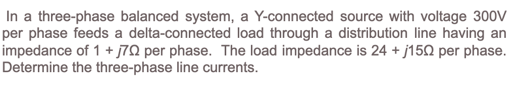 Solved In a three-phase balanced system, a Y-connected | Chegg.com